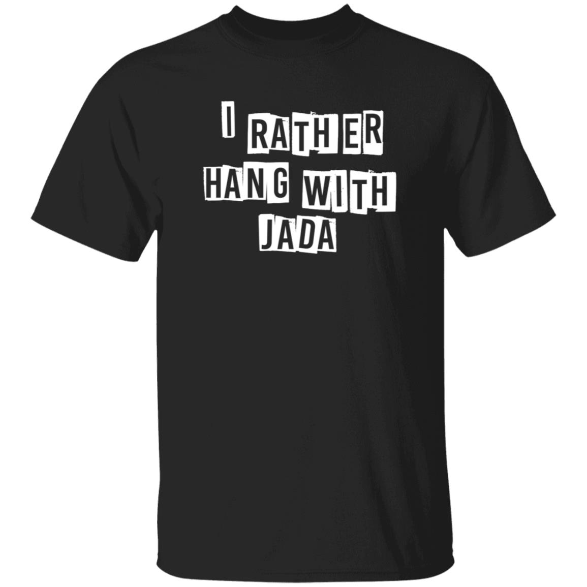 Freebandz Merch I Rather Hang With Jada Hoodie - Resttee