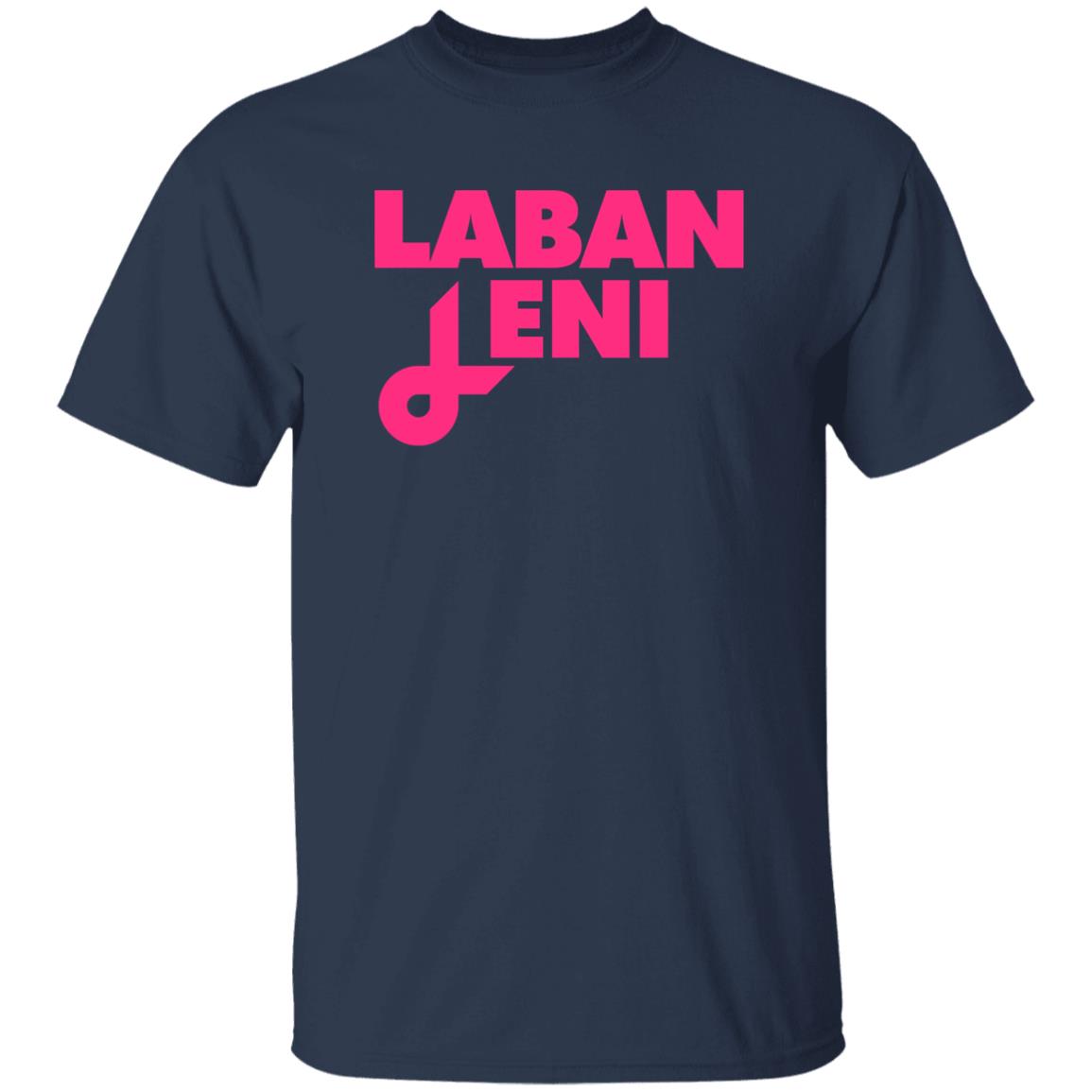 Jake Ejercito Laban Leni Shirt Leni Robredo - Resttee